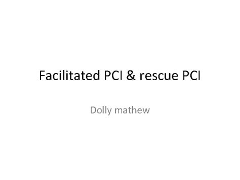 Facilitated Pci Rescue Pci Dolly Mathew Primary Pci
