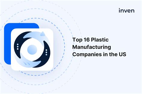 Top 16 Plastic Manufacturing Companies Revolutionizing The Us
