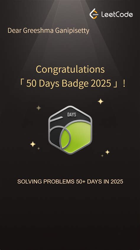 today marks a milestone — i ve earned the 50 days badge on leetcode i ve dedicated myself to