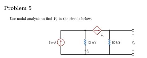 solved use nodal analysis to find vo in the circuit below