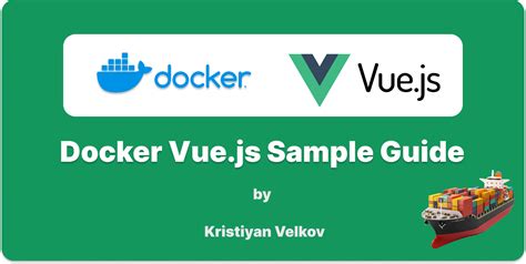 Github Kristiyan Velkovdocker Vuejs Sample A Production Ready And Developer Centric Docker