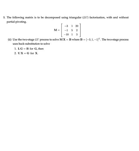 Solved The Following Matrix Is To Be Decomposed Using