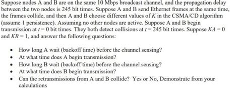 solved suppose nodes a and b are on the same 10 mbps