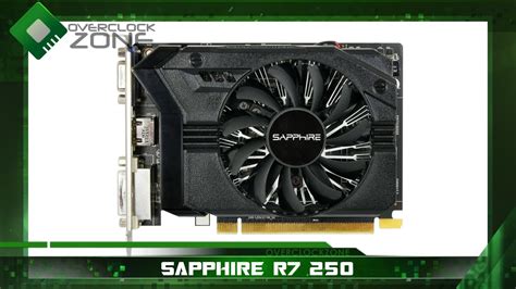 รีวิว Sapphire Radeon R7 250 By Overclockzonetv 2 Ep 59 Youtube