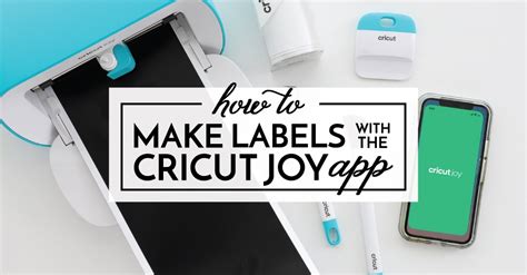 How To Use The Cricut Joy App To Make Labelsfast The Homes I Have
