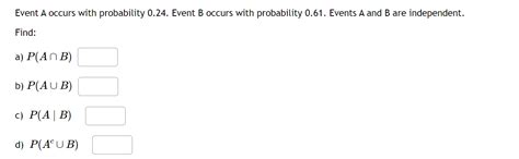 Solved Event A Occurs With Probability Event B Occurs Chegg