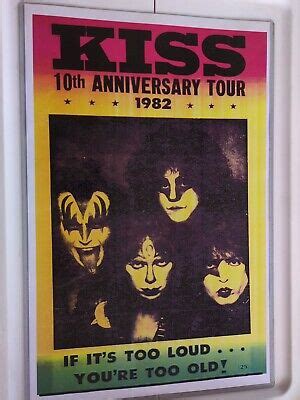Kiss 1982 10th Anniversary Tour If Its Too Loud Youre Too Old