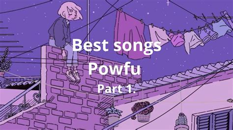 Best Songs Of Powfu Lyrics Youtube