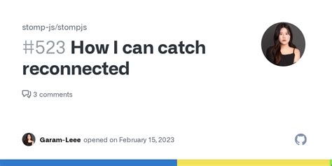 How I Can Catch Reconnected · Issue 523 · Stomp Jsstompjs · Github