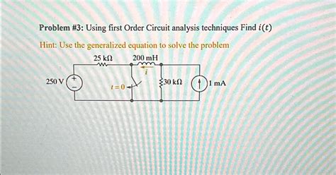 problem 3 using first order circuit analysis techniques find i t