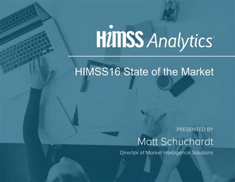 Himss Analytics® Healthcare It State Of The Market 2016 Pdf