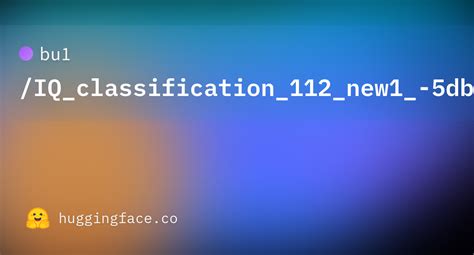Bu1iqclassification112new1 5db · Hugging Face