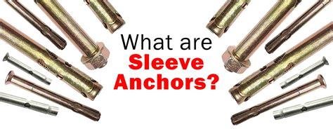 What Are Sleeve Anchors And How Do They Work