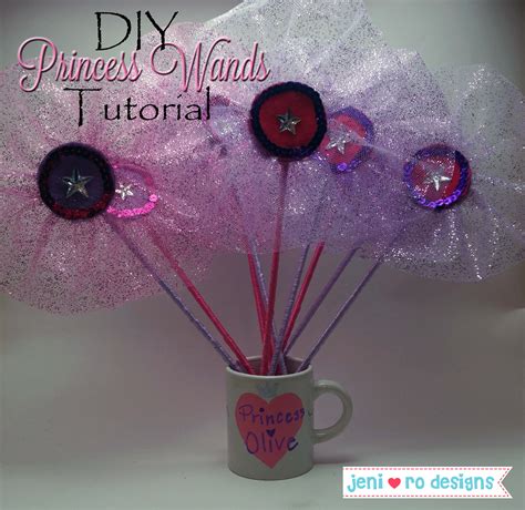 Diy Princess Wands Tutorial • Jeni Ro Designs