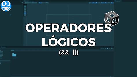 Aula 16 Operadores LÓgicos Na Unity E C Curso Começando Na Unity E C Youtube