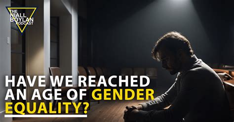 Have We Reached An Age Of Gender Equality The Niall Boylan Podcast