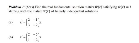 Solved Problem 1 6pts ﻿find The Real Fundamental Solution