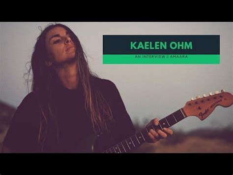 Interview With Kaelen Ohm A Multitalented Artist