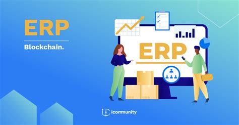 How to integrate blockchain into ERP systems - iCommunity