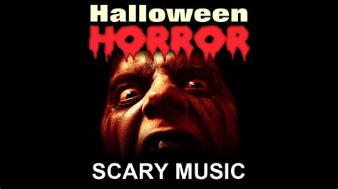 Halloween Horror Scary Music Ultimate Horror Sounds Youtube