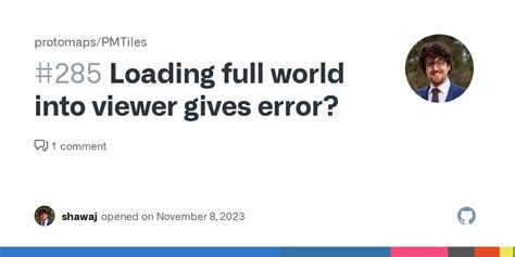 loading full world into viewer gives error · issue 285 · protomaps