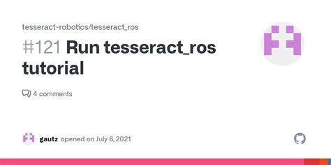 Run Tesseract Ros Tutorial · Issue 121 · Tesseract Robotics Tesseract Ros · Github