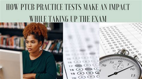 How Ptcb Practice Tests Make An Impact While Taking Up The Exam