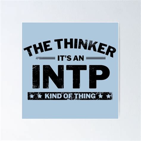 The Thinker Its An Intp Kind Of Thing Poster For Sale By Atwooddesigns Redbubble