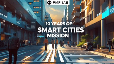 10 Years Of Smart Cities Mission Successes And Challenges