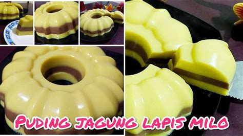 Resep Puding Jagung Lapis Milo Ide Usaha Puding Jagung Lapis Milo Puding Resep Resep