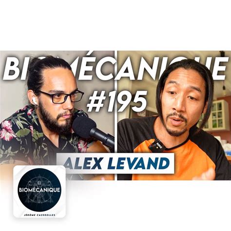 195 Alex Levand La Réalité ‑ Biomécanique ‑ Apple Podcasts