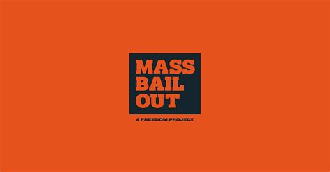 Mass Bail Out