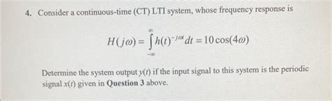 solved 4 consider a continuous time ct lti system whose