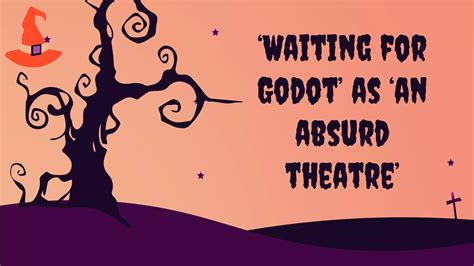 Waiting For Godot As An Absurd Play Pptx