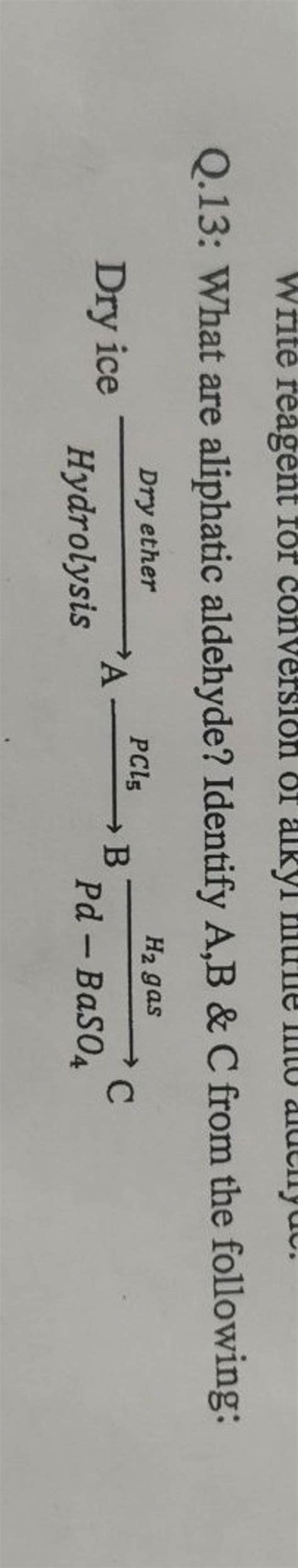 Q13 What Are Aliphatic Aldehyde Identify Abandc From The Following Dr
