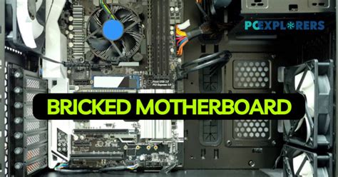 Bricked Motherboard What Is It How To Fix It
