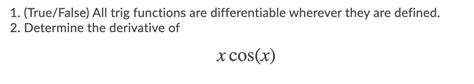 Solved 1 Truefalse All Trig Functions Are Differentiable