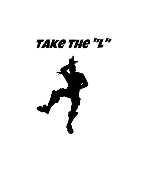 Fortnite Emote Take The L Svg Dxf Png Files Makes A Great Car