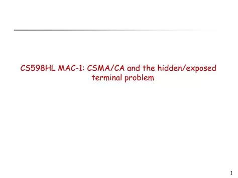 ppt cs598hl mac 1 csma ca and the hidden exposed terminal problem