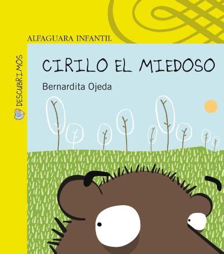 Cirilo El Miedoso Spanish Edition By Bernardita Ojeda Goodreads