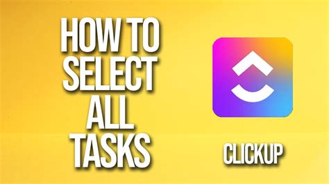 How To Select All Tasks Clickup Tutorial Youtube