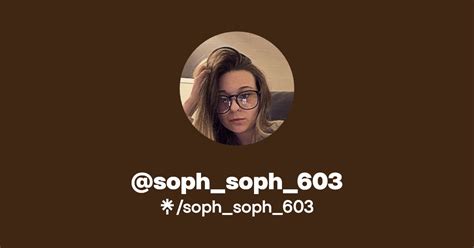 Soph Soph 603 Instagram Tiktok Linktree