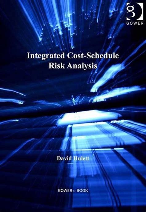 Integrated Cost Schedule Risk Analysis Ebook Hulett David 9781409428121 Boeken