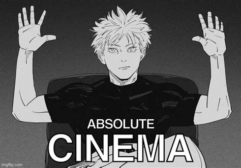 Absolute Cinema Imgflip