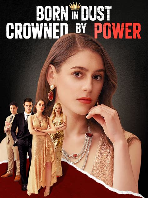 Born In Dust Crowned By Power Full Episodes And Movie Goodshort