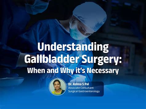 Gallbladder Surgery When And Why Its Needed Aster Medcity