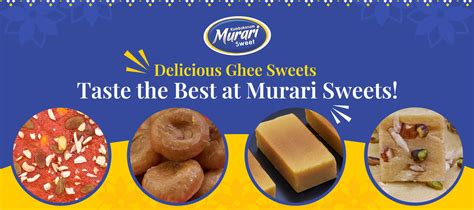 Delicious Ghee Sweets Taste The Best At Murari Sweets