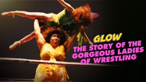 Glow The Story Of The Gorgeous Ladies Of Wrestling Film 2012