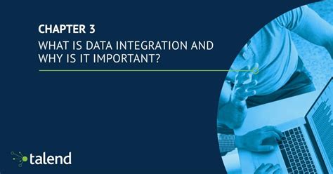 What Is Data Integration And Why Is It Important This Definitive Guide From Talend Walks You