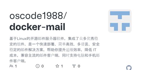 Github Oscode1988docker Mail 基于linux的开源邮件服务器软件，集成了众多优秀稳定的组件，是一个快速部署